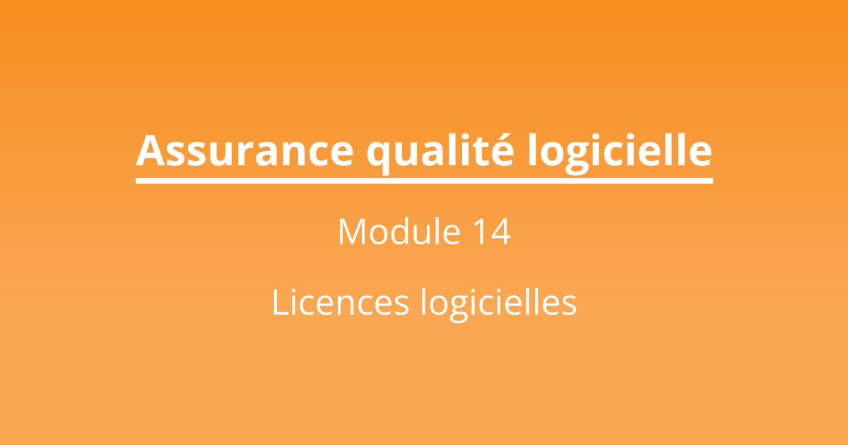Licences logicielles | Assurance qualité logicielle