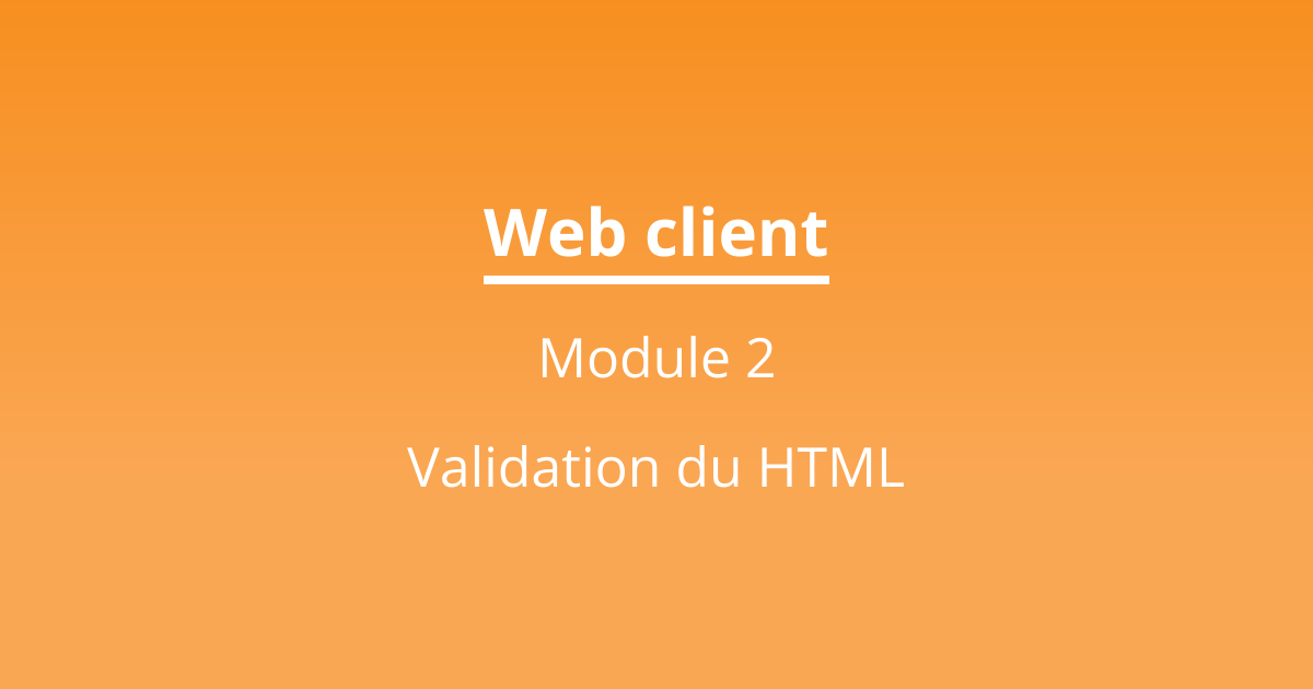 Validation du HTML | Web client